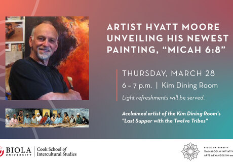 Artist Hyatt Moore Unveiling His Newest Painting "Micah 6:8" - Biola ...