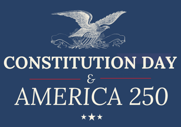 Constitution Day and America 250: Faith, the Founding, and The ...